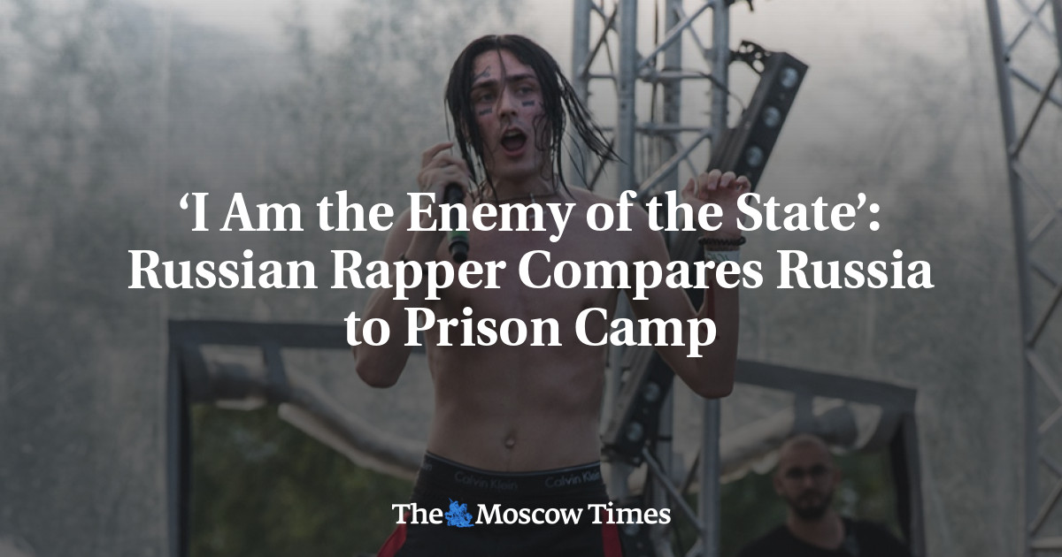 ‘I Am the Enemy of the State’: Russian Rapper Compares Russia to Prison ...