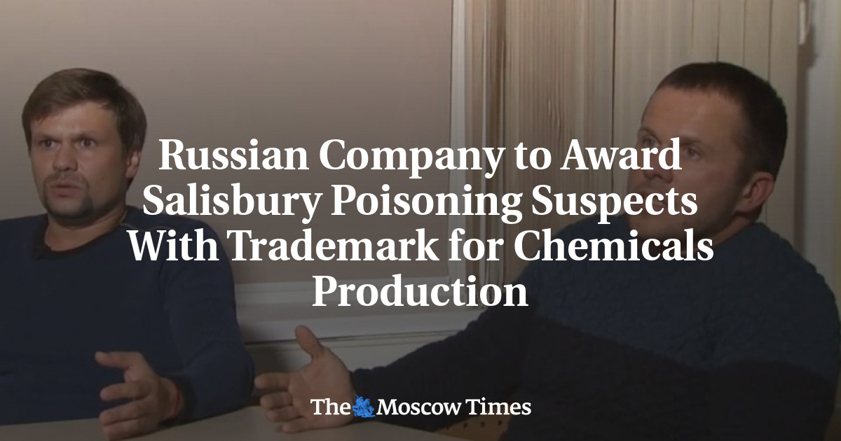 Russian Company to Award Salisbury Poisoning Suspects With Trademark ...