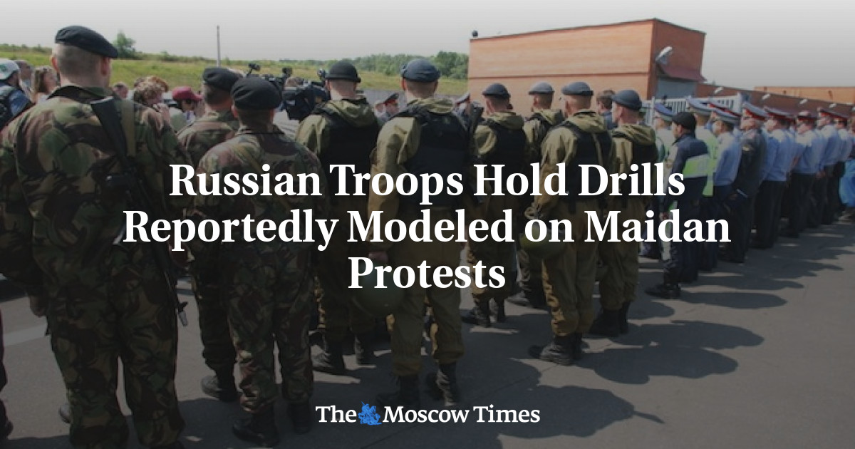 Russian Troops Hold Drills Reportedly Modeled on Maidan Protests Russian Troops Hold Drills Reportedly Modeled on Maidan Protests