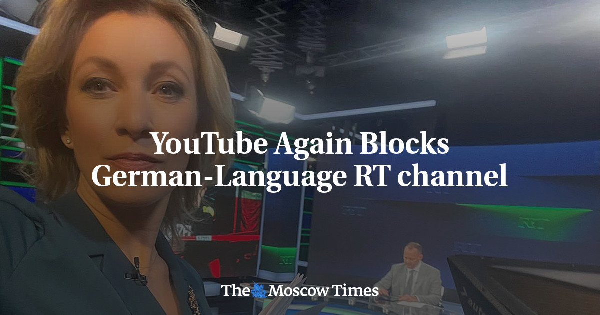 YouTube Again Blocks German-Language RT channel - The Moscow Times