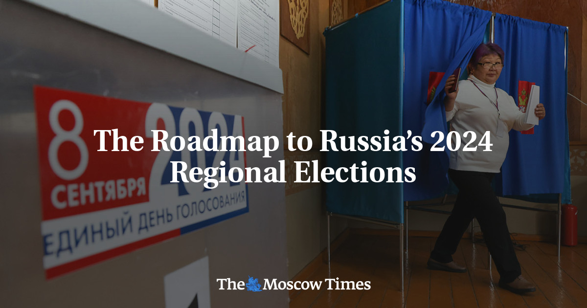 The Roadmap to Russia’s 2024 Regional Elections - The Moscow Times
