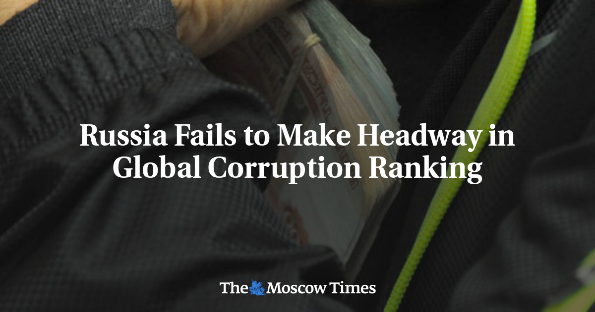 Russia Fails to Make Headway in Global Corruption Ranking
