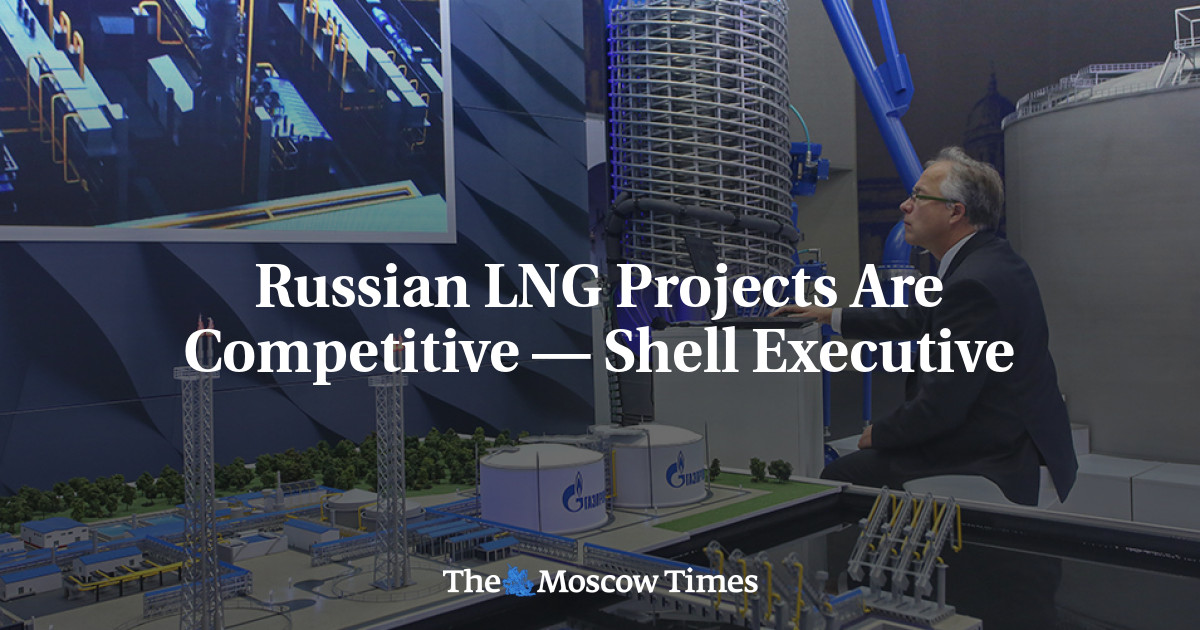 Russian LNG Projects Are Competitive — Shell Executive - The Moscow Times
