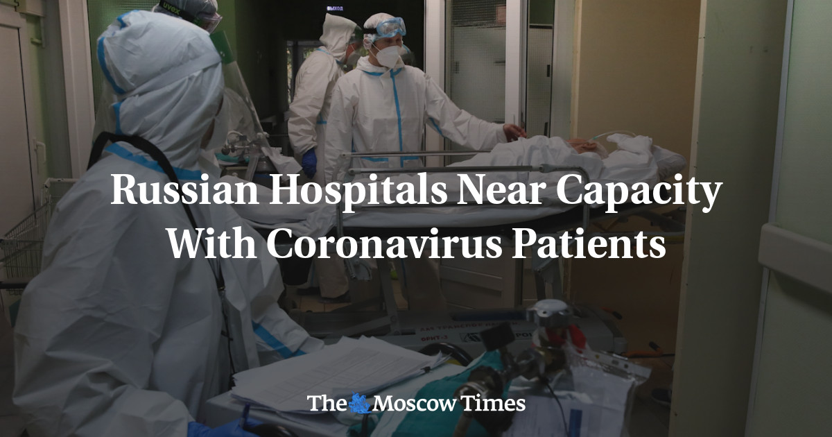 Russian Hospitals Near Capacity With Coronavirus Patients - The Moscow ...