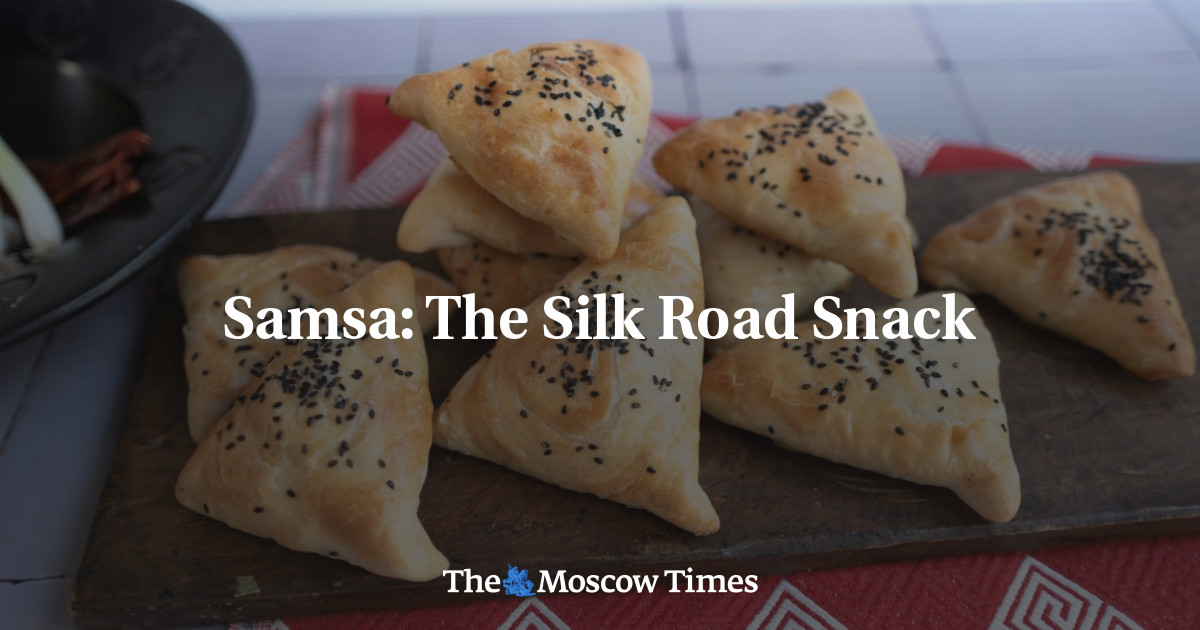 Samsa: The Silk Road Snack - The Moscow Times