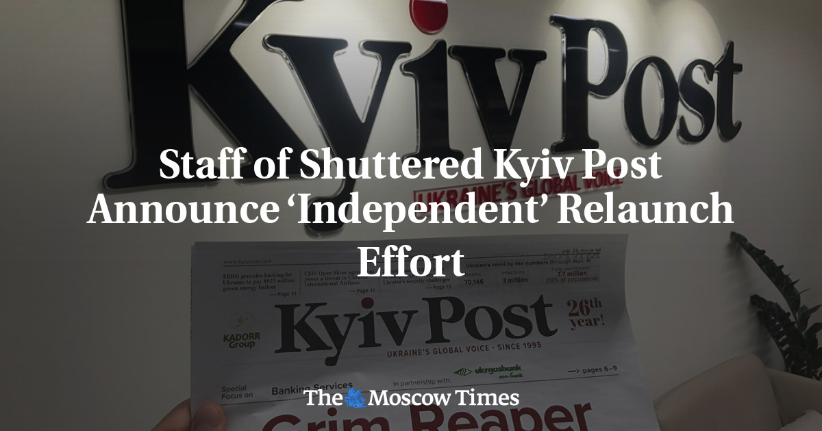 Staff of Shuttered Kyiv Post Announce ‘Independent’ Relaunch Effort ...