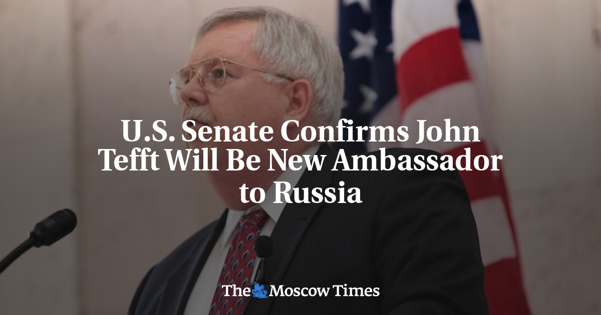 U.S. Senate Confirms John Tefft Will Be New Ambassador to Russia