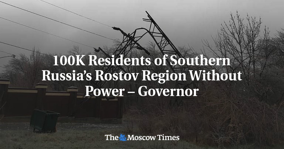 100K Residents of Southern Russia’s Rostov Region Without Power ...