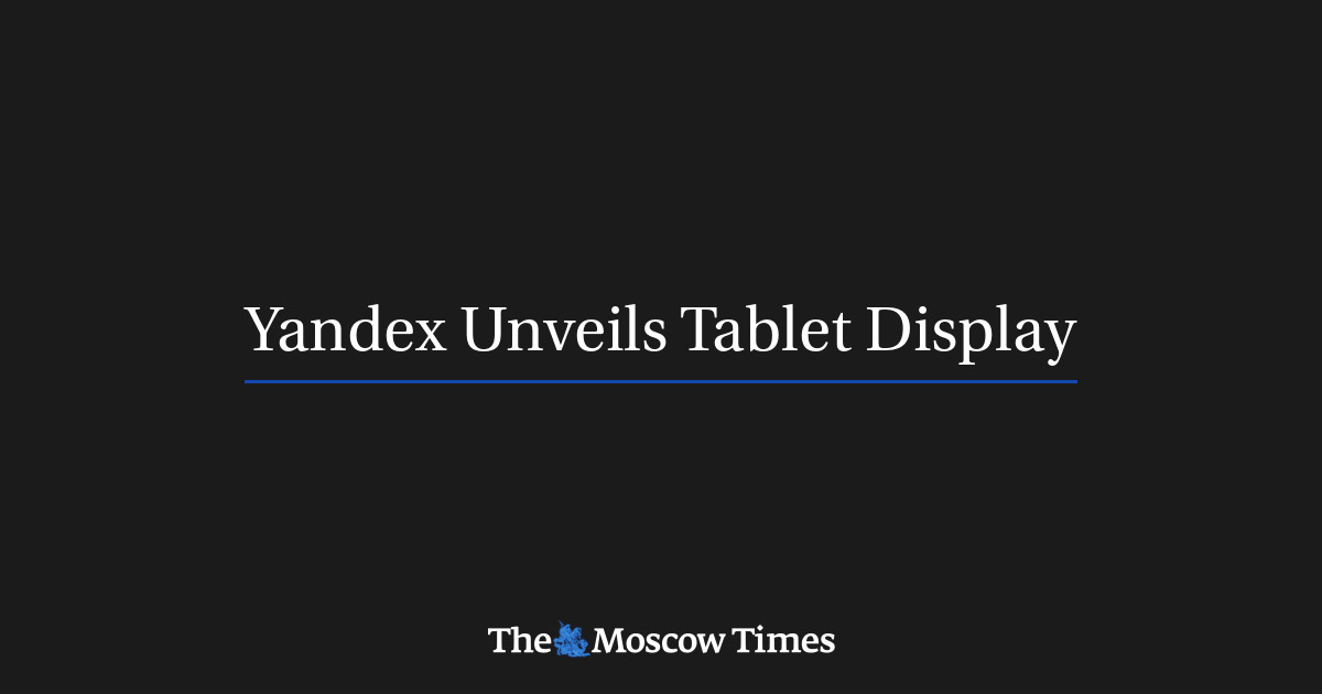 Yandex Unveils Tablet Display