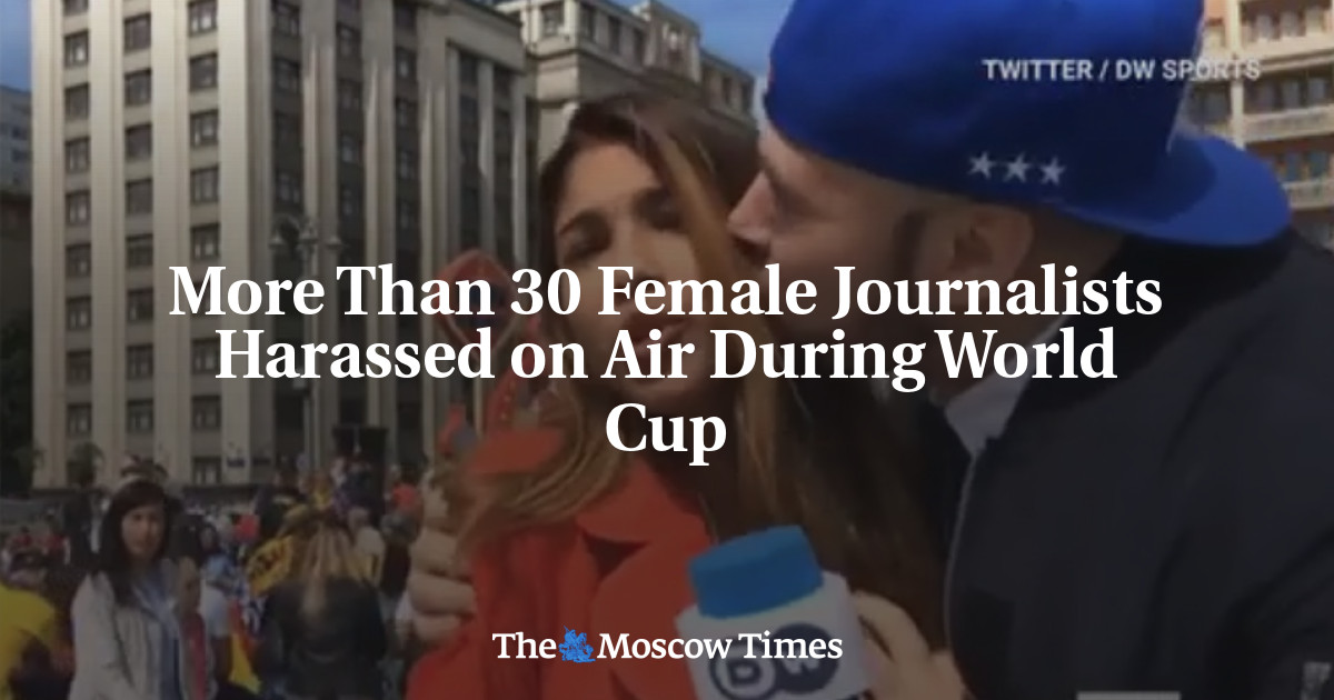 More Than 30 Female Journalists Harassed on Air During World Cup