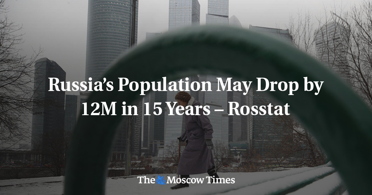 Russia’s Population May Drop by 12M in 15 Years – Rosstat - The Moscow ...