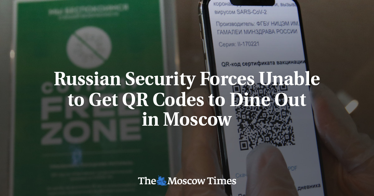 Russian Security Forces Unable to Get QR Codes to Dine Out in Moscow ...