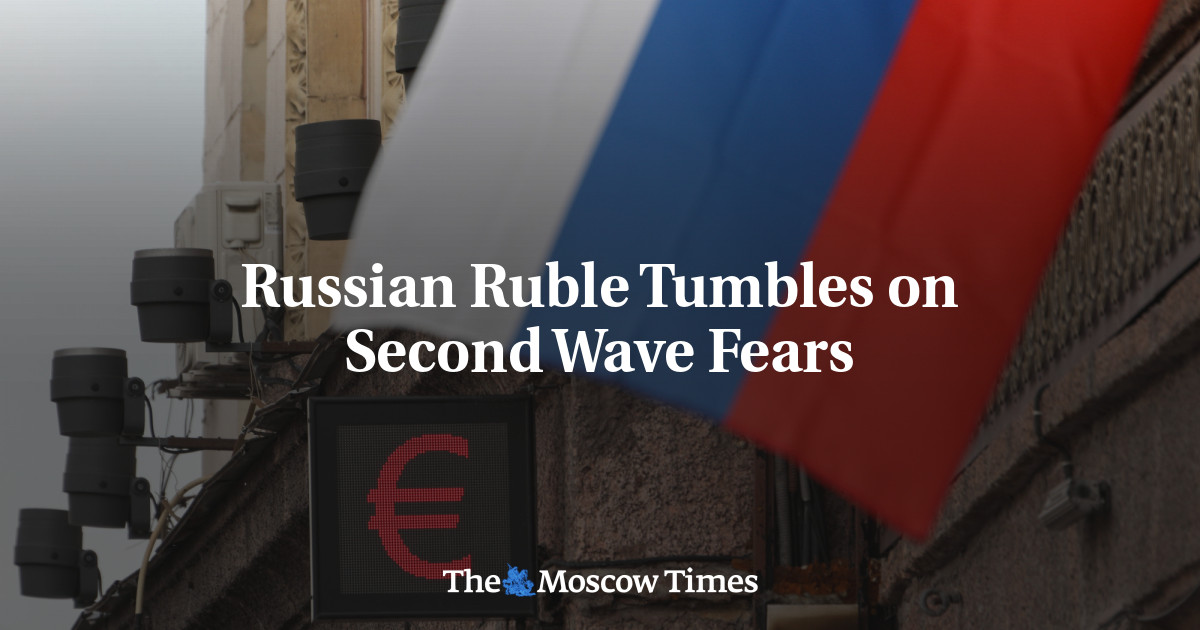Russian Ruble Tumbles on Second Wave Fears - The Moscow Times