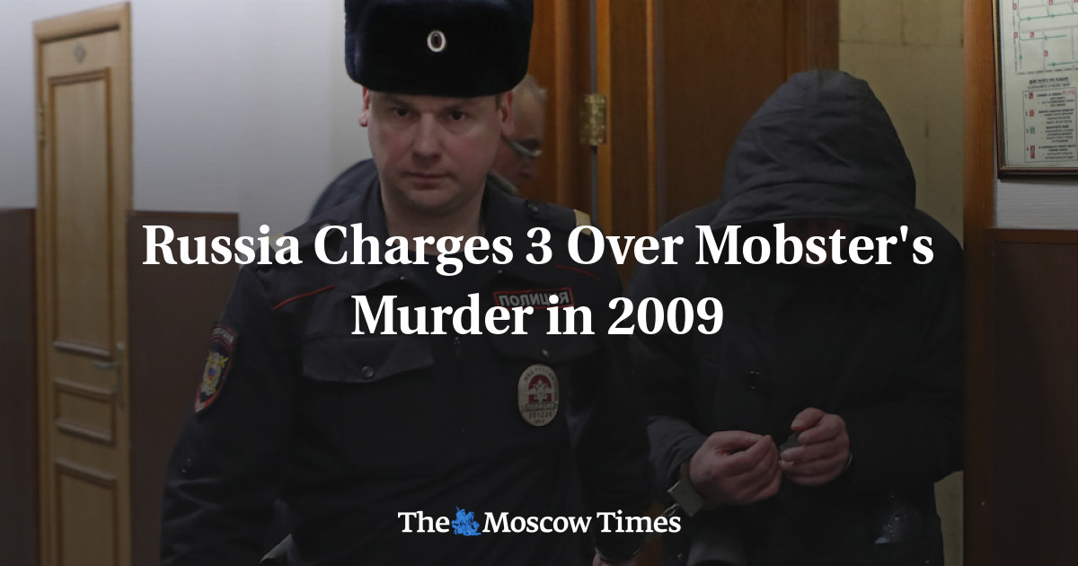 Russia Charges 3 Over Mobster's Murder in 2009 - The Moscow Times