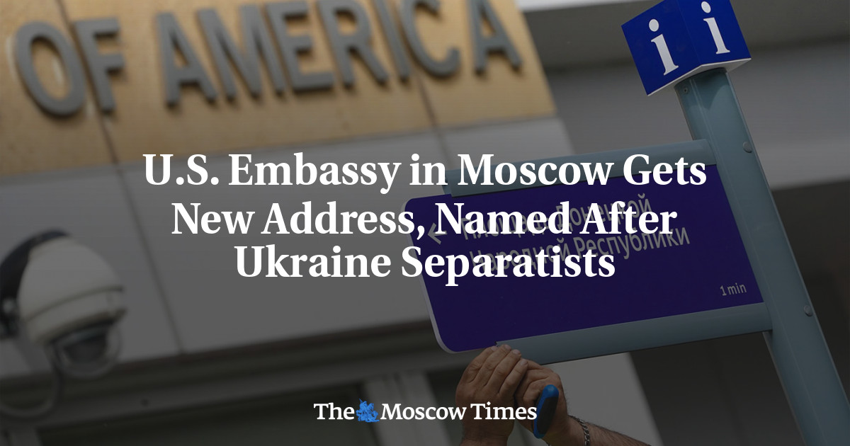 U.S. Embassy in Moscow Gets New Address, Named After Ukraine ...