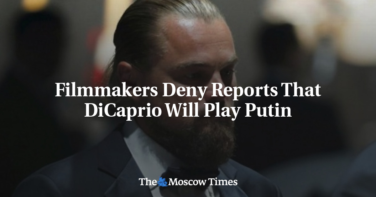 Filmmakers Deny Reports That DiCaprio Will Play Putin