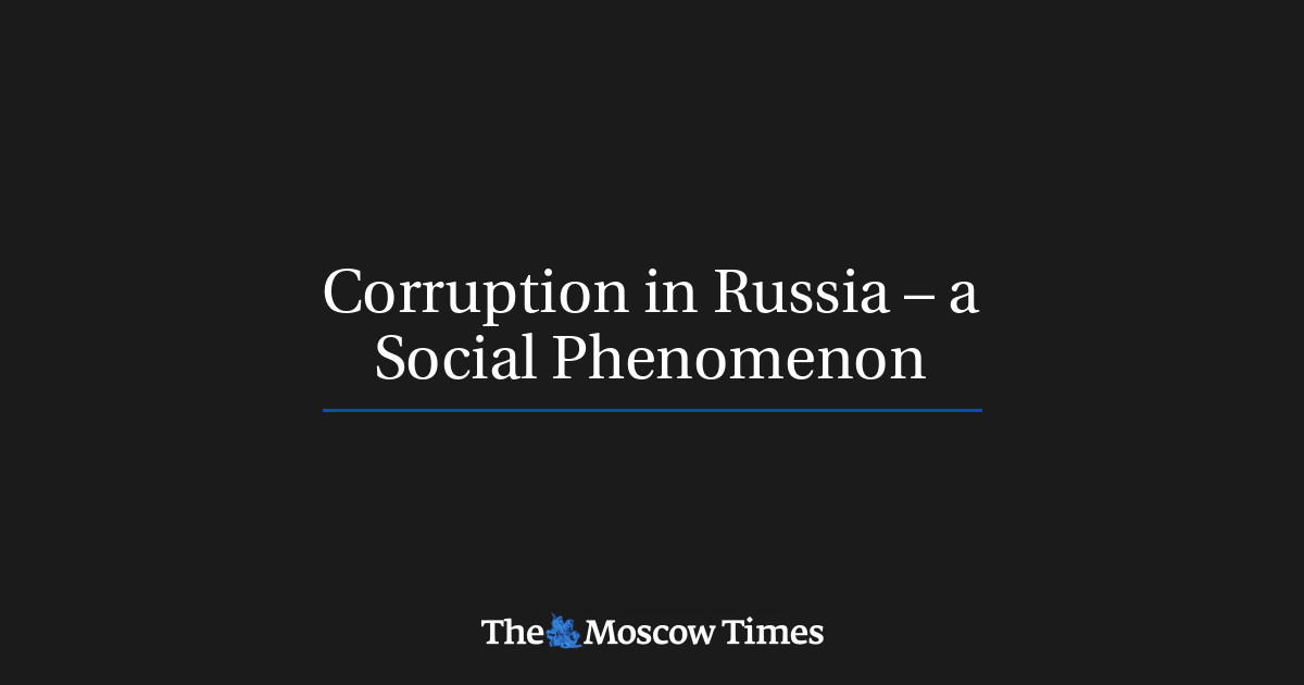 Corruption in Russia – a Social Phenomenon