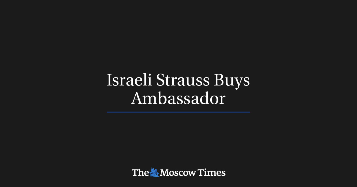 Israeli Strauss Buys Ambassador