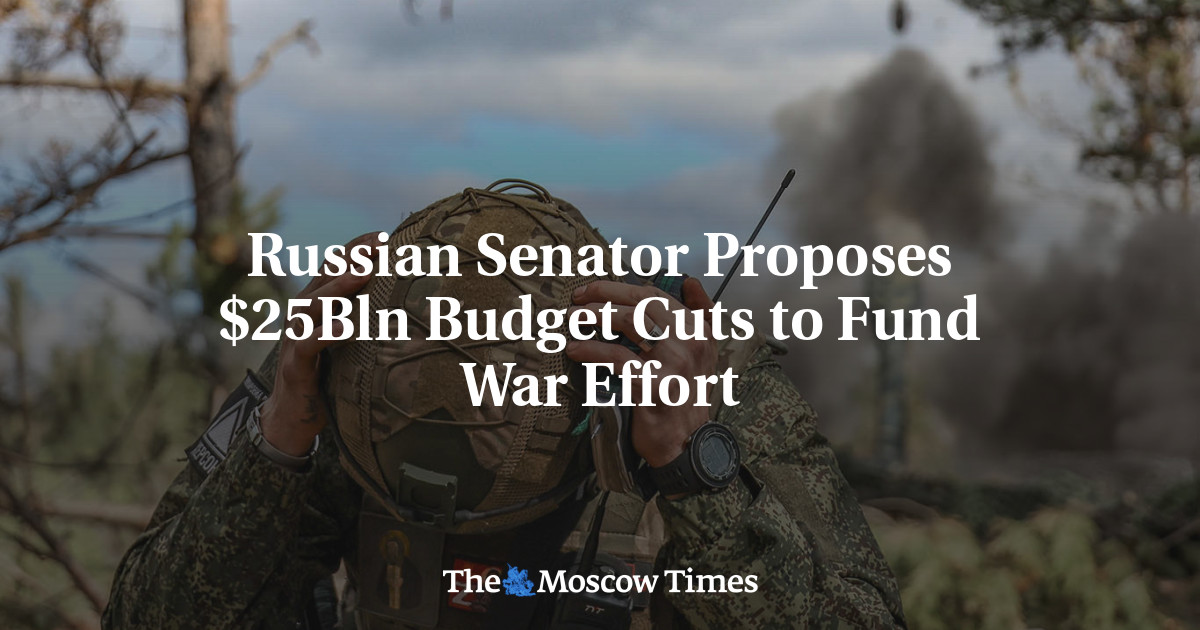 Russian Senator Proposes $25Bln Budget Cuts to Fund War Effort - The ...