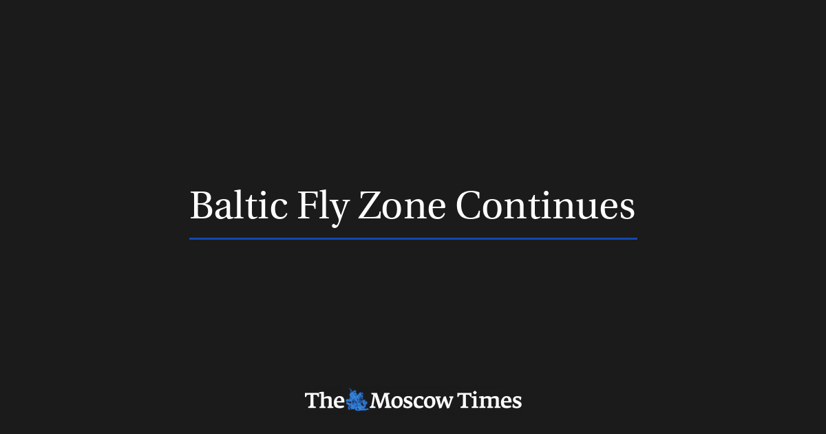 Baltic Fly Zone Continues