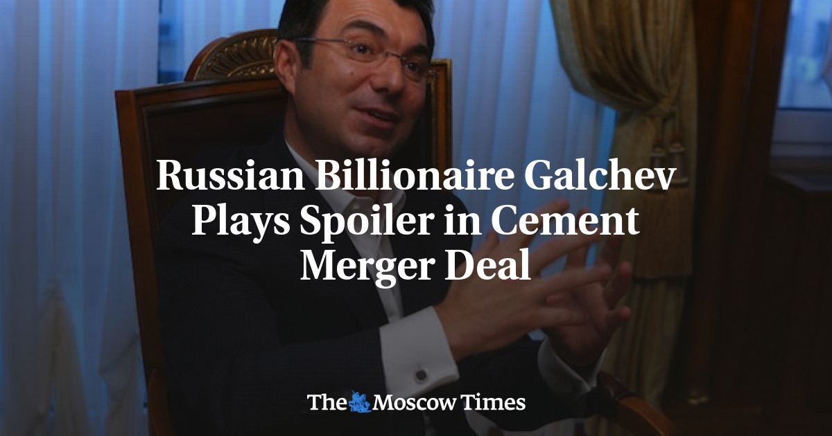 Russian Billionaire Galchev Plays Spoiler in Cement Merger Deal