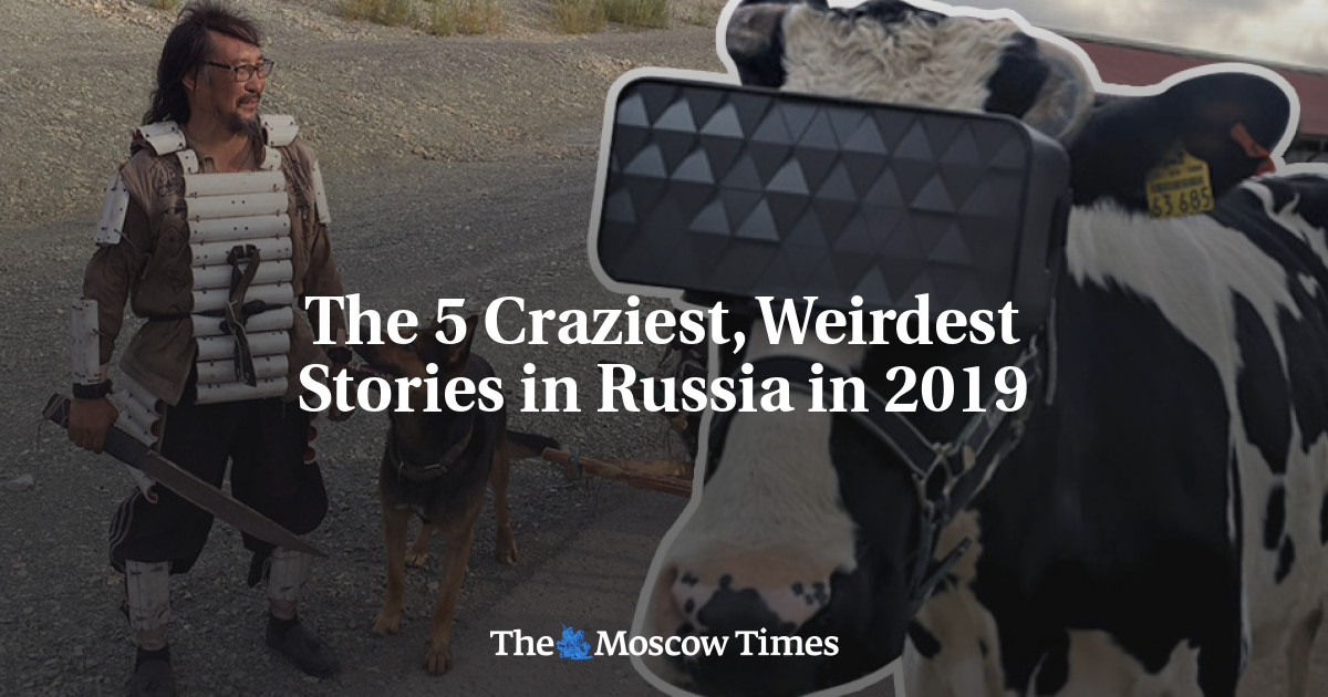 The 5 Craziest, Weirdest Stories in Russia in 2019 - The Moscow Times