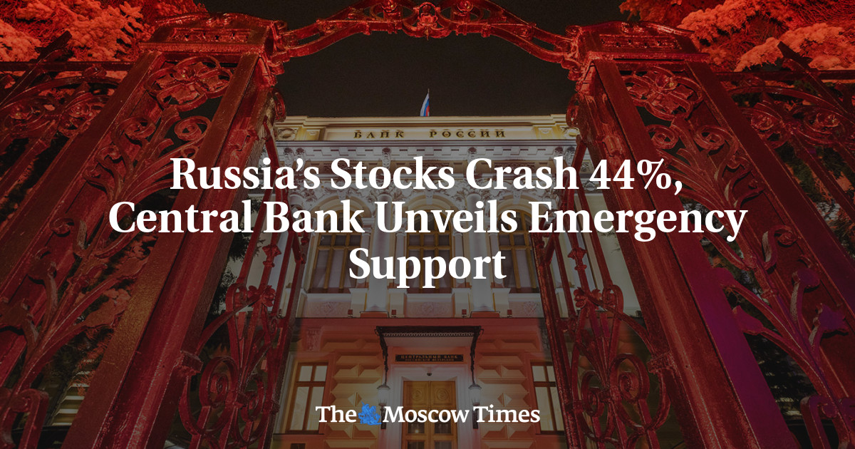 Russia’s Stocks Crash 44%, Central Bank Unveils Emergency Support - The ...