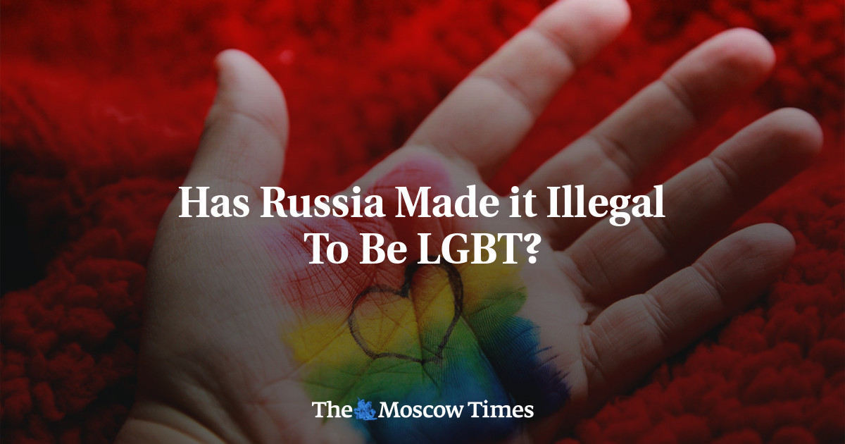 Has Russia Made it Illegal To Be LGBT? - The Moscow Times