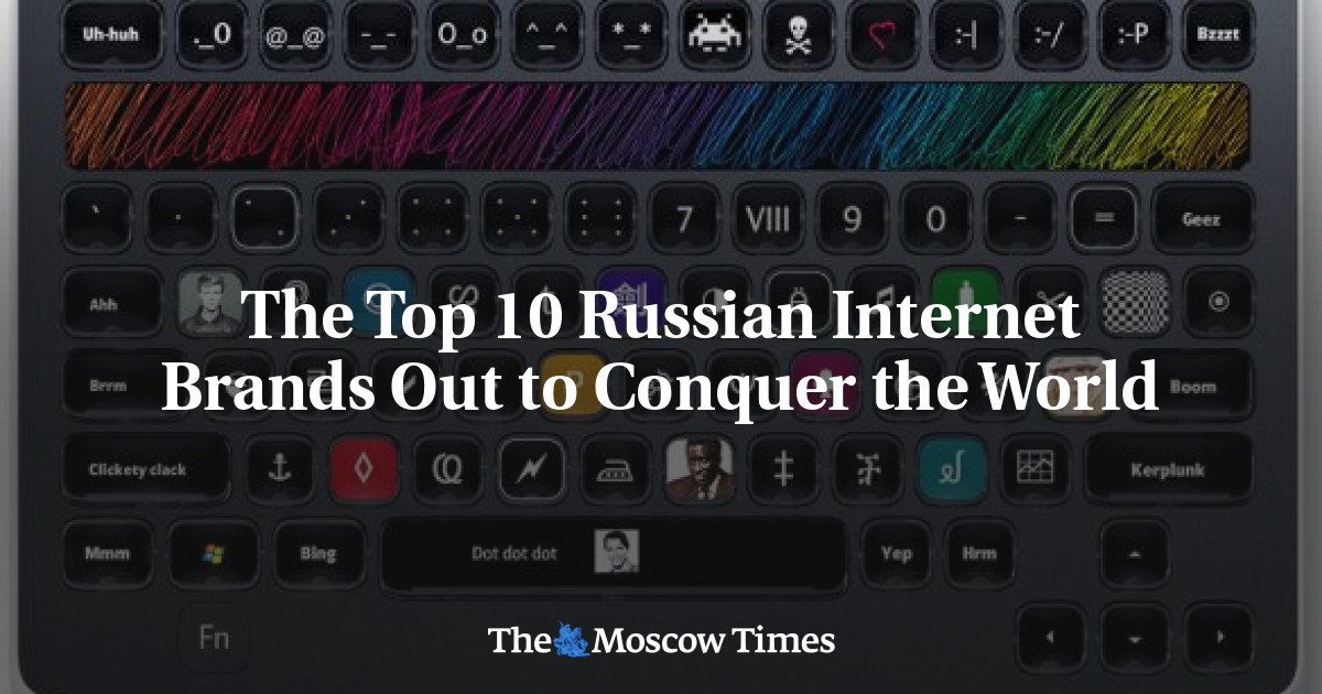 The Top 10 Russian Internet Brands Out to Conquer the World