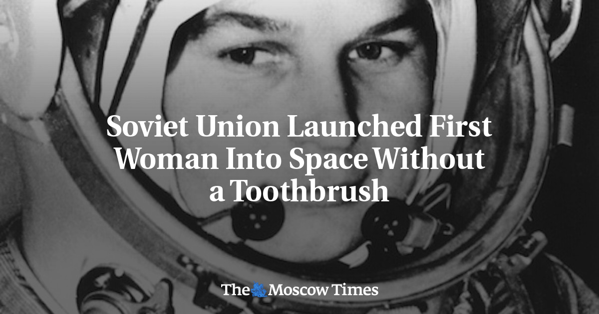 Soviet Union Launched First Woman Into Space Without a Toothbrush