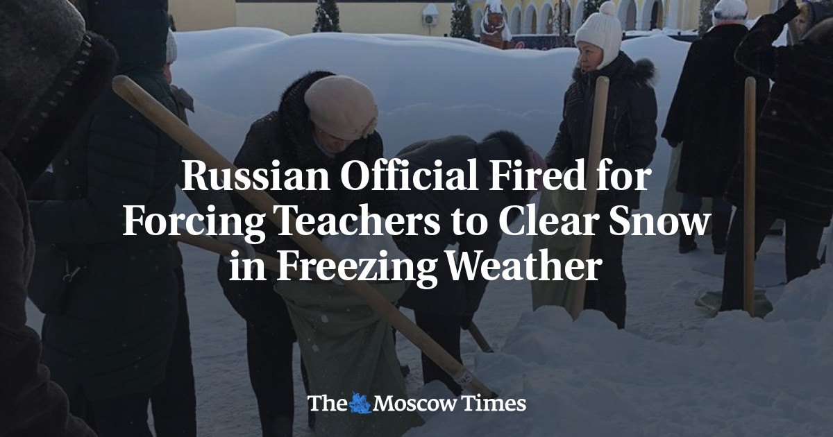 Russian Official Fired for Forcing Teachers to Clear Snow in Freezing ...