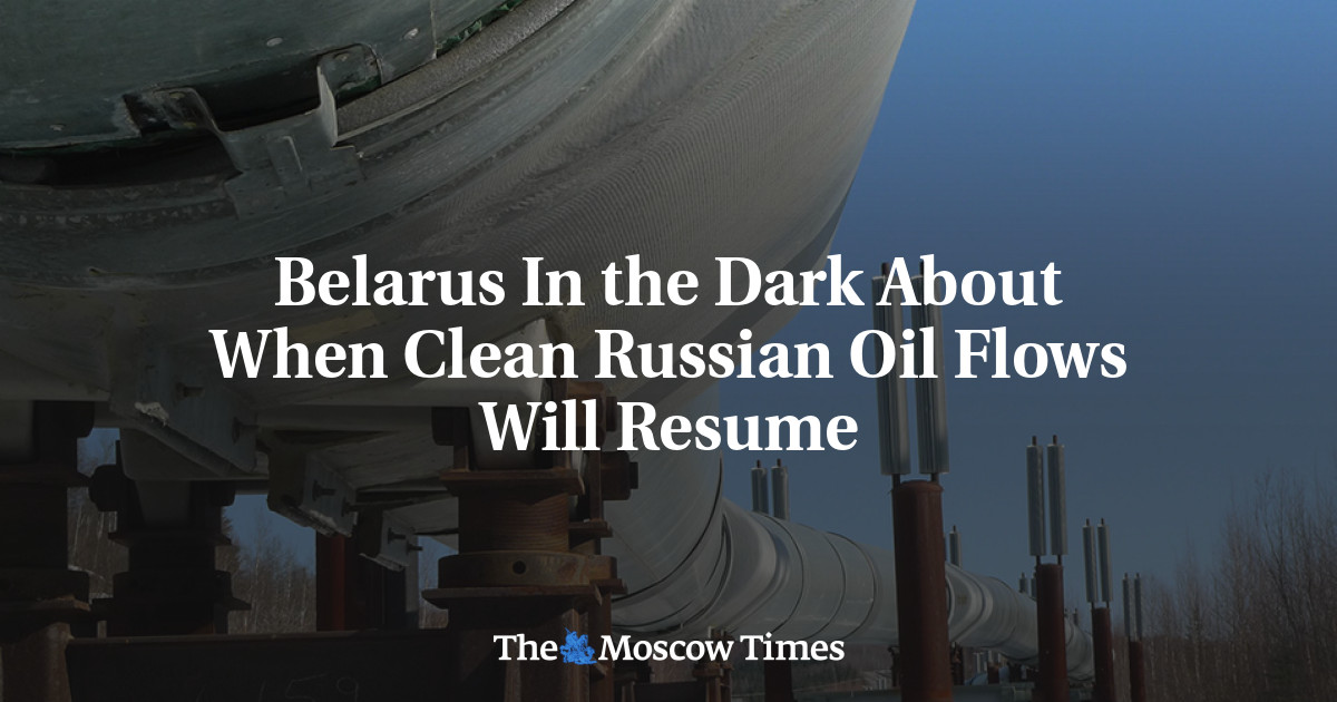 Belarus In the Dark About When Clean Russian Oil Flows Will Resume ...
