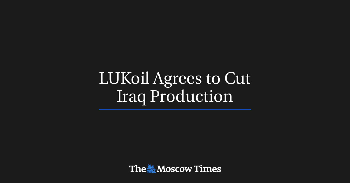 LUKoil Agrees to Cut Iraq Production