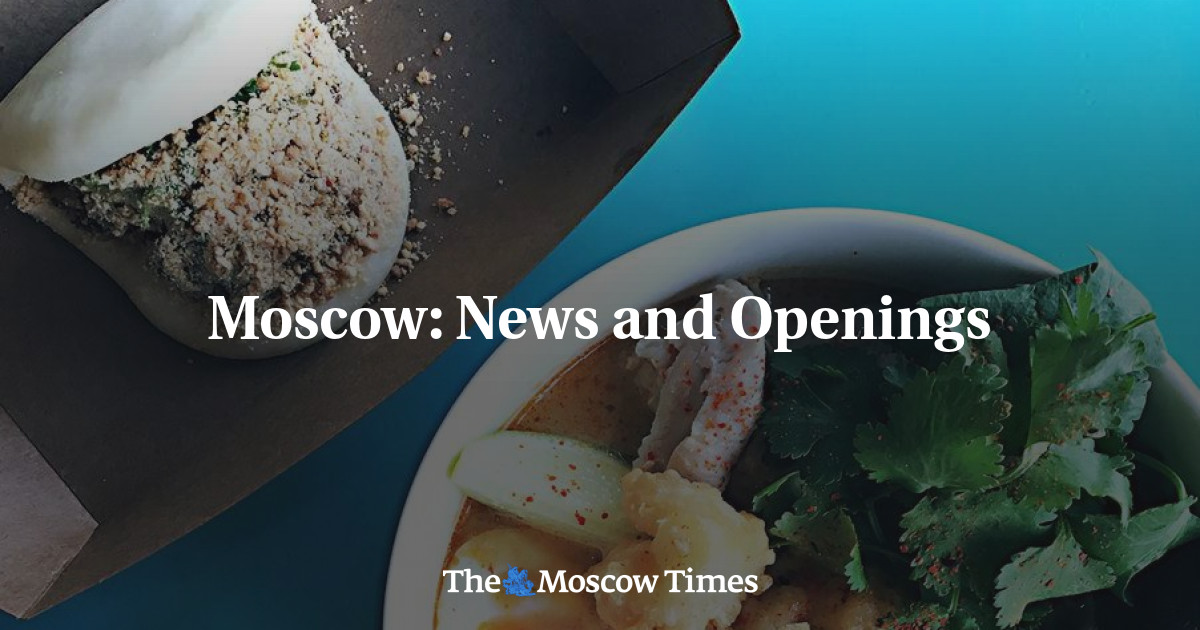 Moscow: News and Openings
