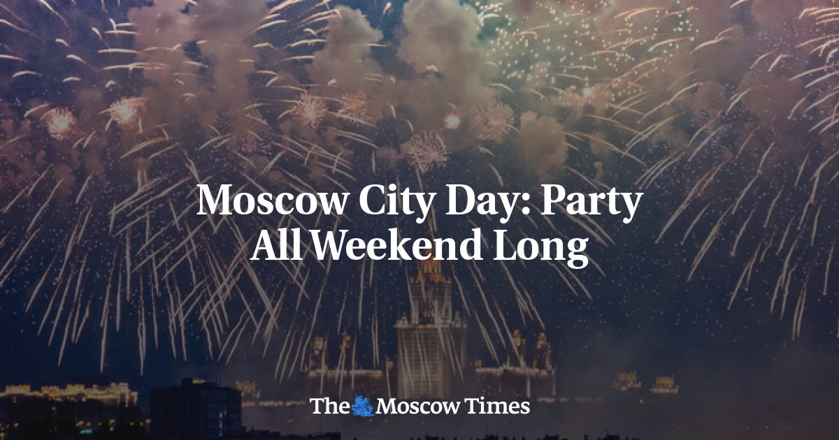 Moscow City Day: Party All Weekend Long