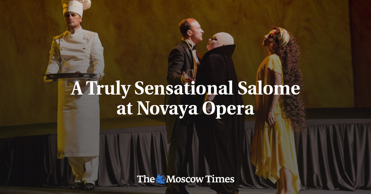 A Truly Sensational Salome at Novaya Opera
