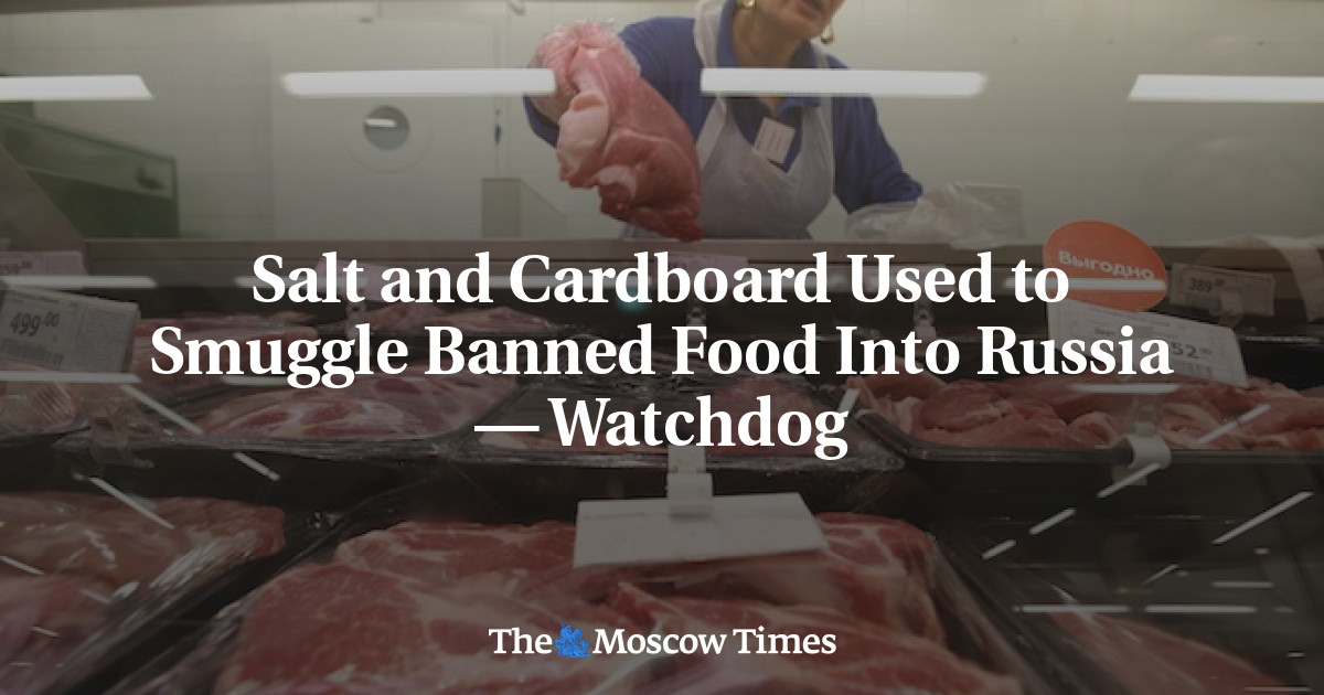 Salt and Cardboard Used to Smuggle Banned Food Into Russia — Watchdog