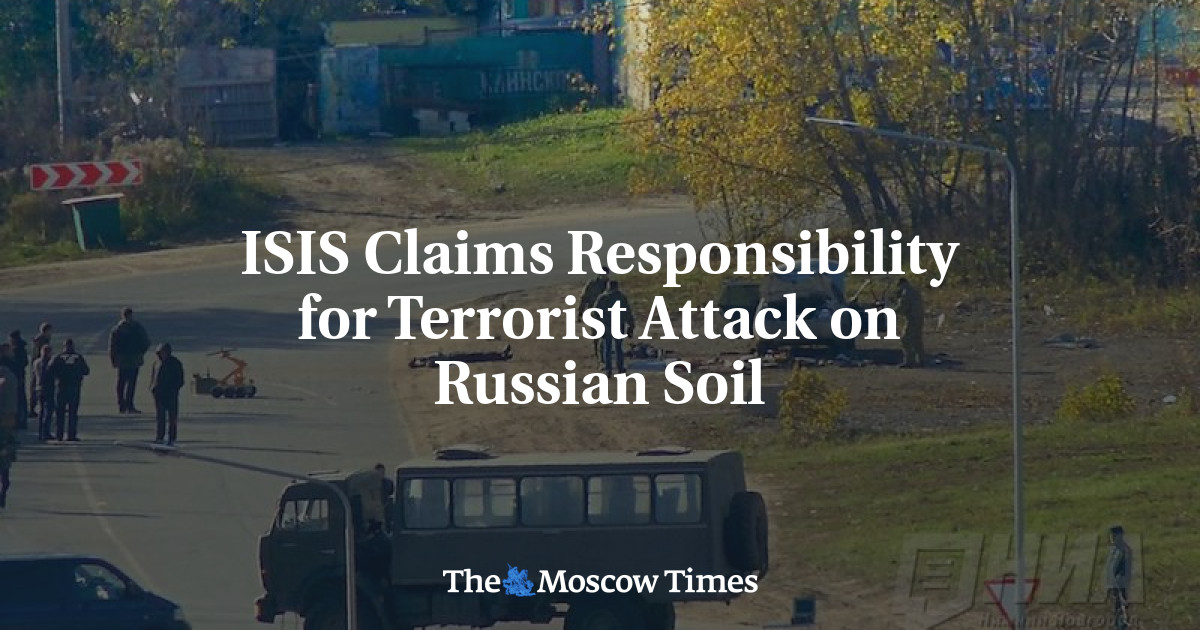 ISIS Claims Responsibility for Terrorist Attack on Russian Soil