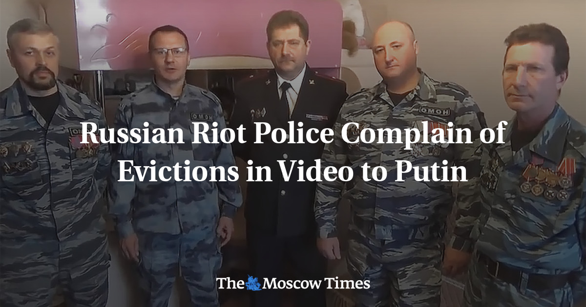 Russian Riot Police Complain of Evictions in Video to Putin - The ...