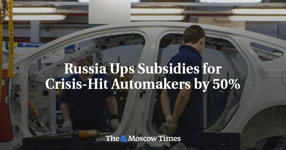 Russia Ups Subsidies for Crisis-Hit Automakers by 50%