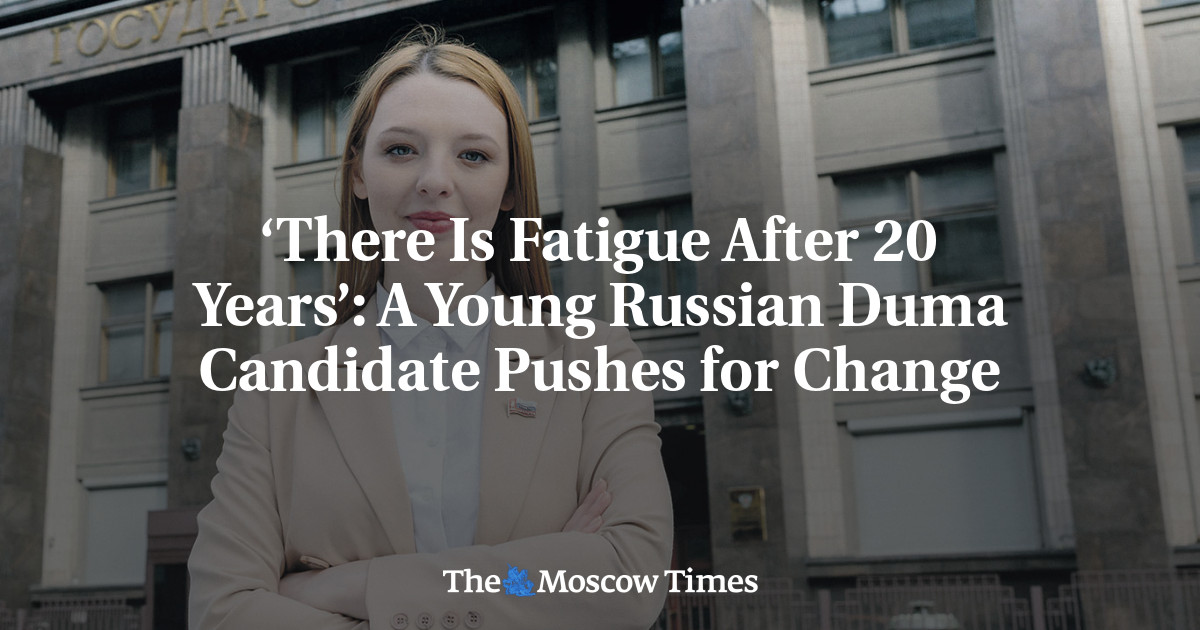 ‘There Is Fatigue After 20 Years’: A Young Russian Duma Candidate ...