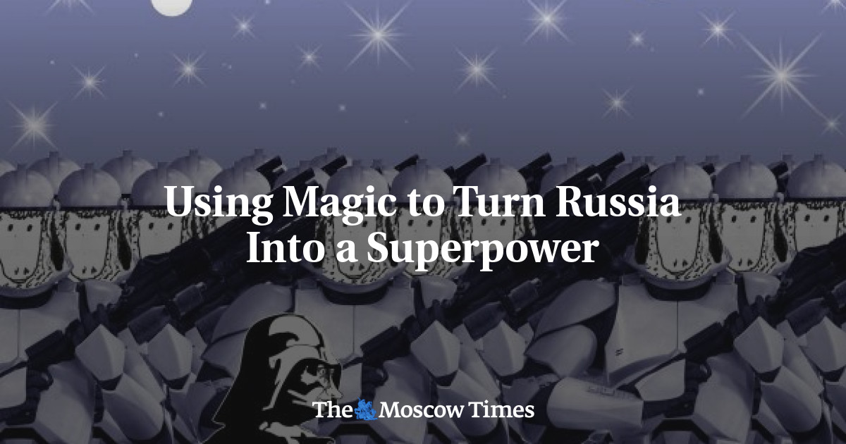 Using Magic to Turn Russia Into a Superpower