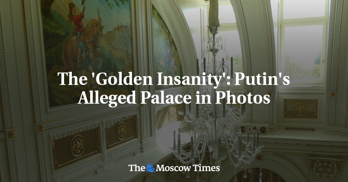 The 'Golden Insanity': Putin's Alleged Palace in Photos - The Moscow Times