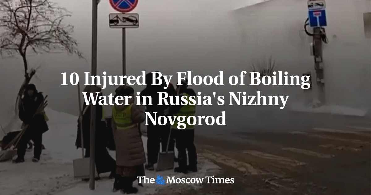 10 Injured By Flood of Boiling Water in Russia's Nizhny Novgorod - The ...