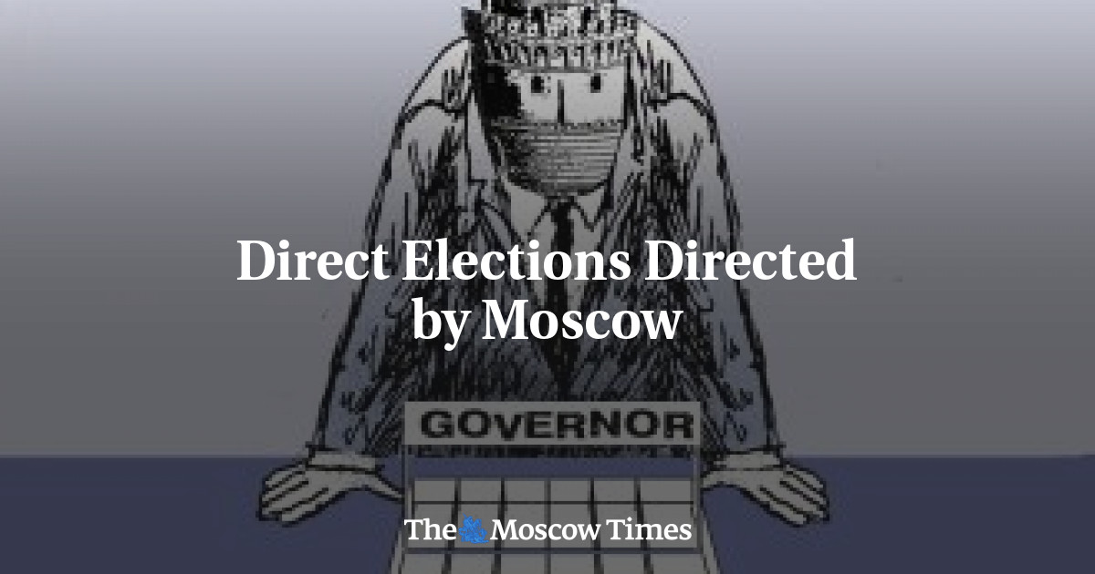 Direct Elections Directed by Moscow