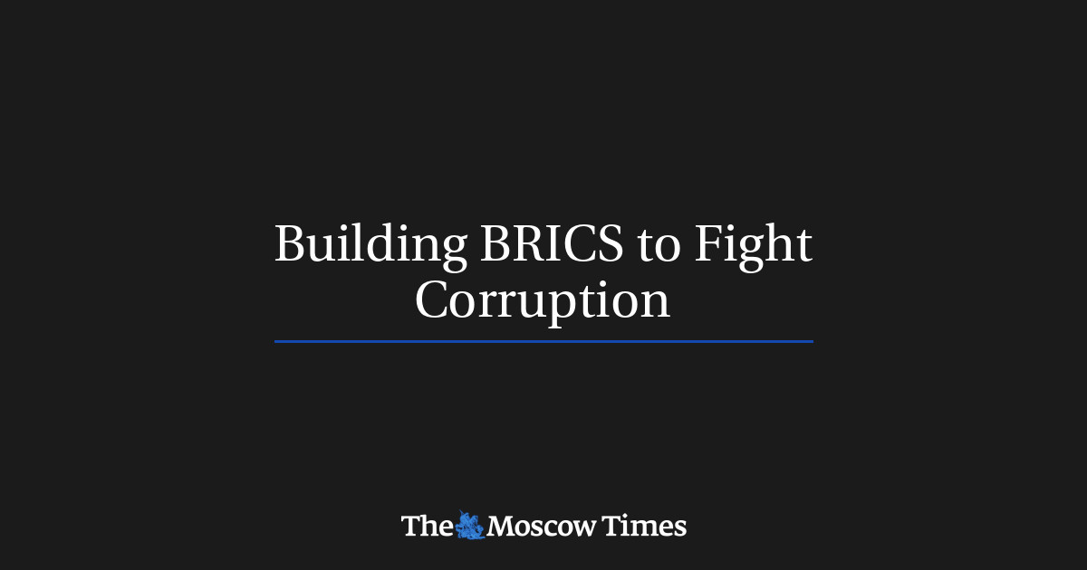 Building BRICS to Fight Corruption