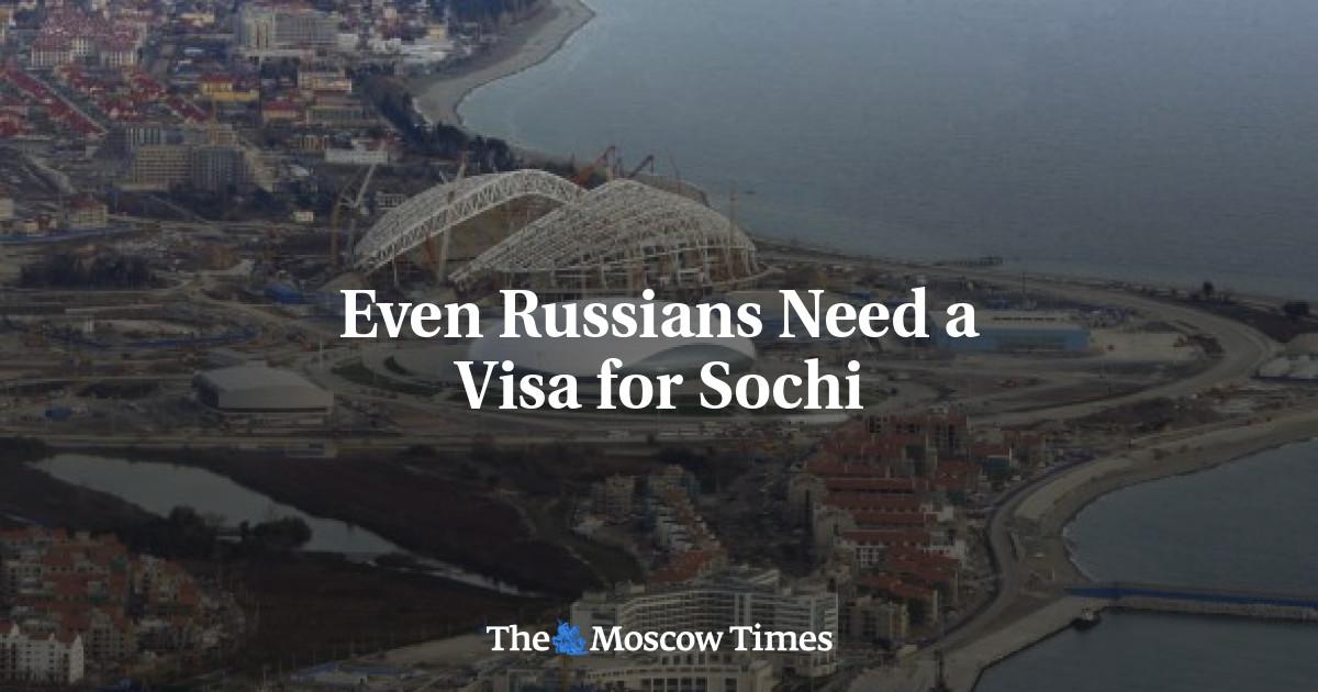 Even Russians Need a Visa for Sochi