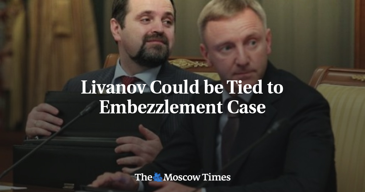 Livanov Could be Tied to Embezzlement Case