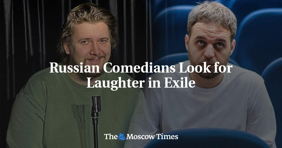 Russian Comedians Look for Laughter in Exile - The Moscow Times