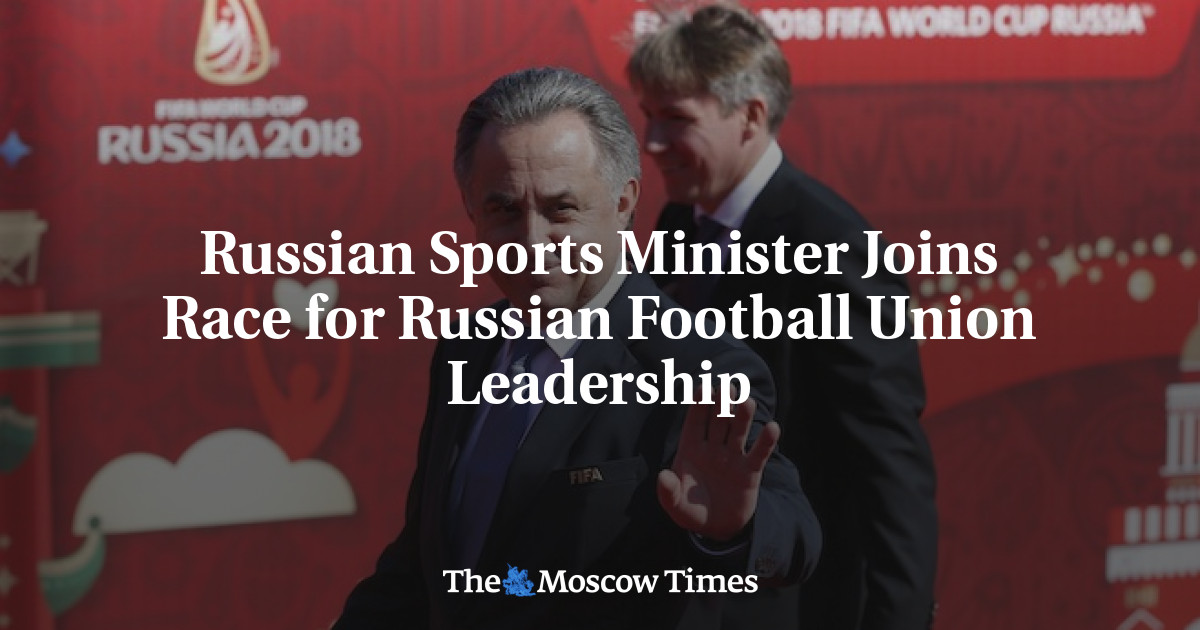 Russian Sports Minister Joins Race for Russian Football Union Leadership